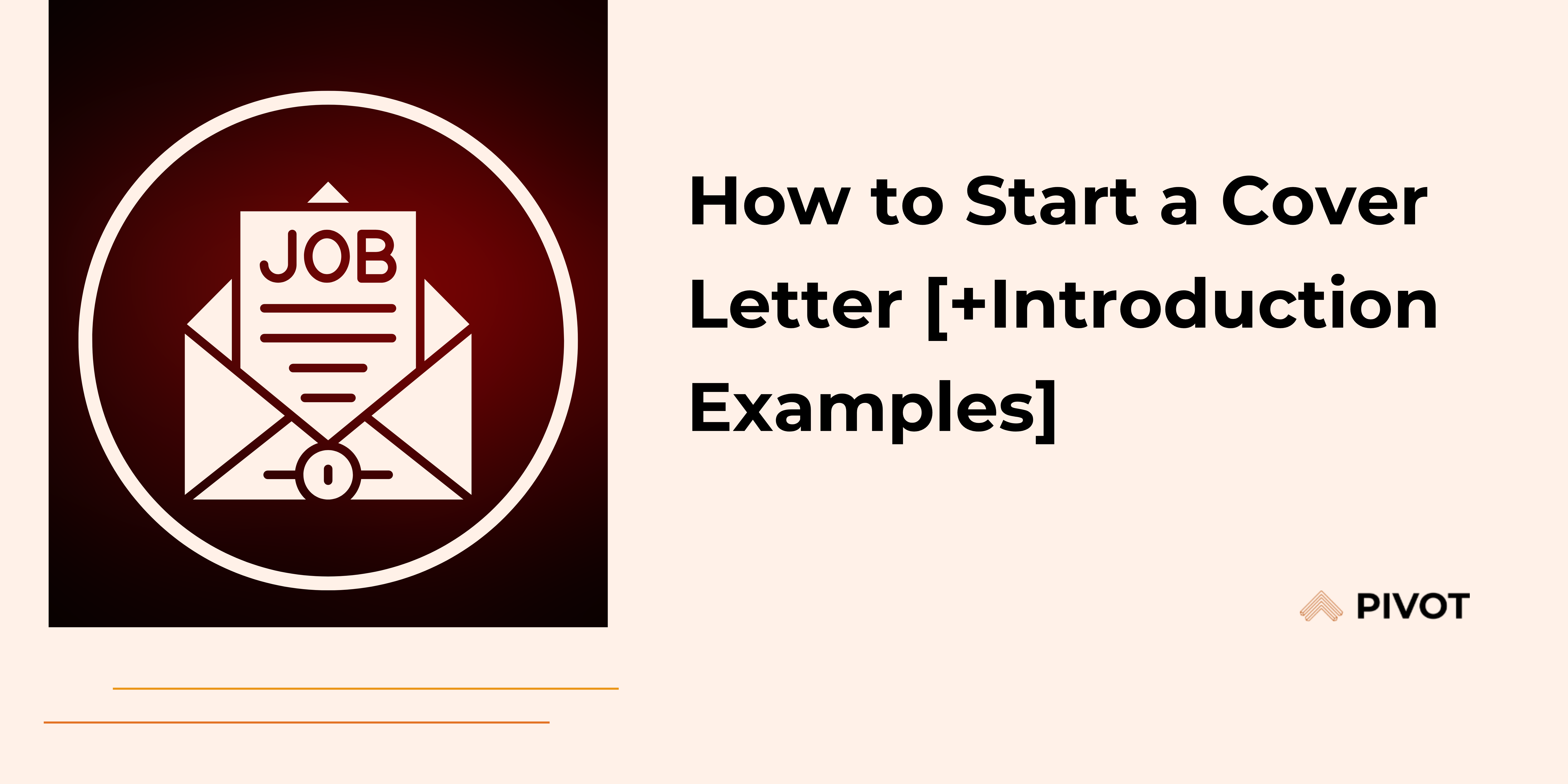 How to Start a Cover Letter [+ Introduction Examples]