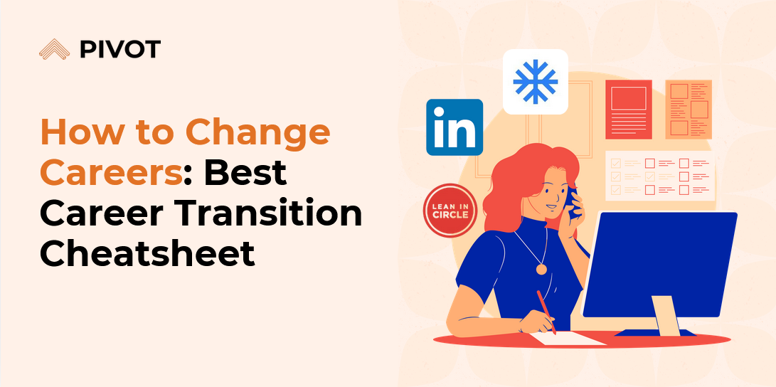 How to Change Careers: Best Career Transition Cheatsheet